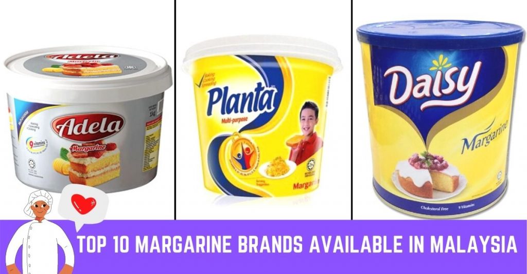Top 10 Margarine Brands Available in Malaysia | My Weekend Plan