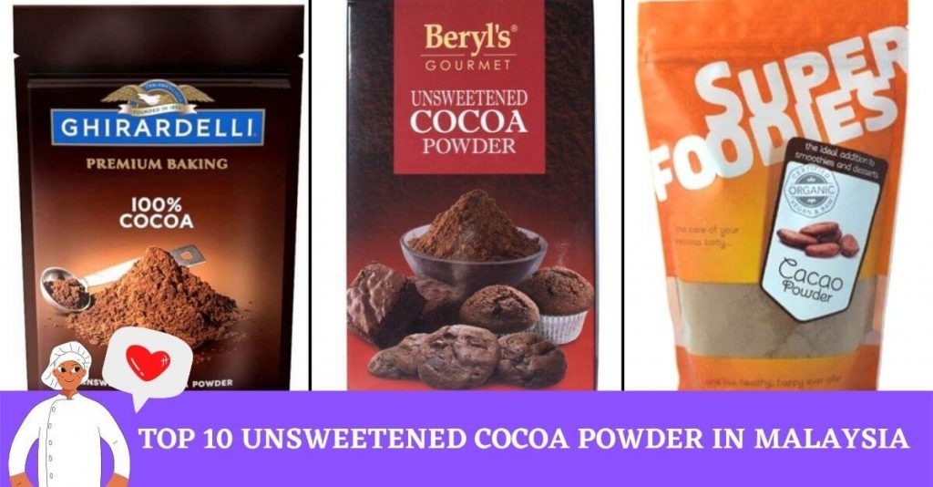 Top 10 Best Unsweetened Cocoa Powder in Malaysia 2022 | Best Brands