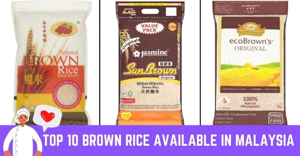 Top 10 Best Brown Rice in Malaysia 2022 | Healthy Rice Brands