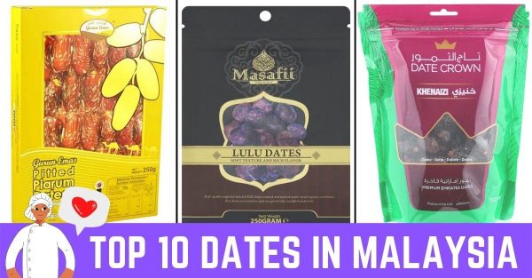 Top 10 Dates in Malaysia 2023 | Best Sweet Dates Fruit Brands
