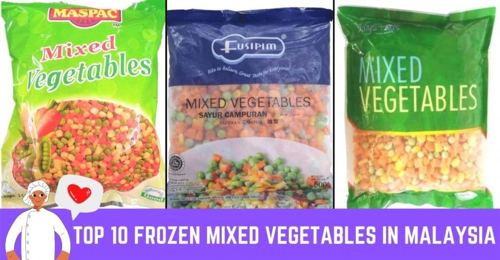 Top 10 Frozen Mixed Vegetables in Malaysia | Best Brands