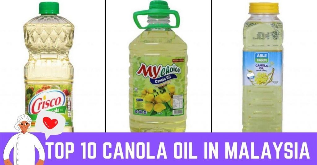 Top 10 Canola Oil in Malaysia | Best Canola Oil Brands