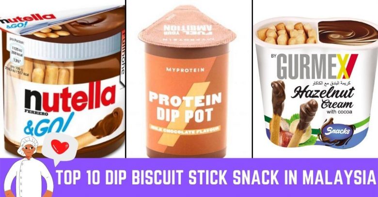 Top 10 Dip Biscuit Stick Snack in Malaysia | Best Brands