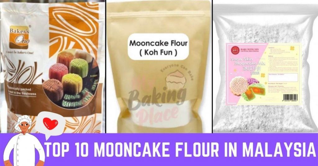 Top 10 Mooncake Flour in Malaysia 2023 | Mooncake Flour Brands