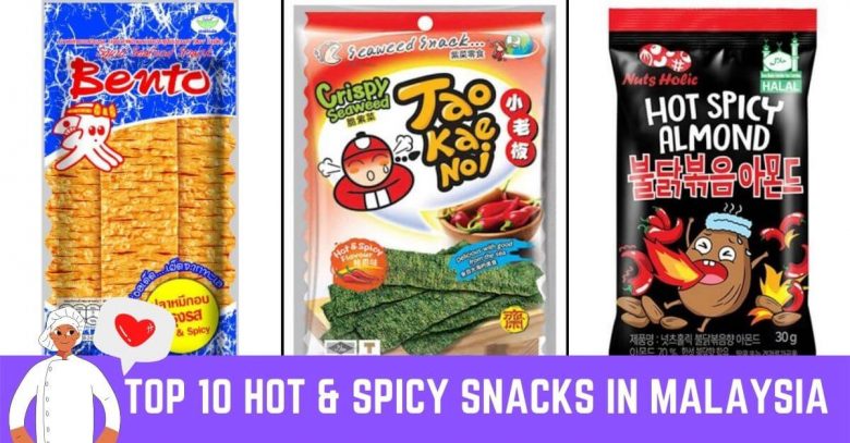 Top 10 Hot & Spicy Snacks in Malaysia 2023 | Best Hot & Spicy Snacks