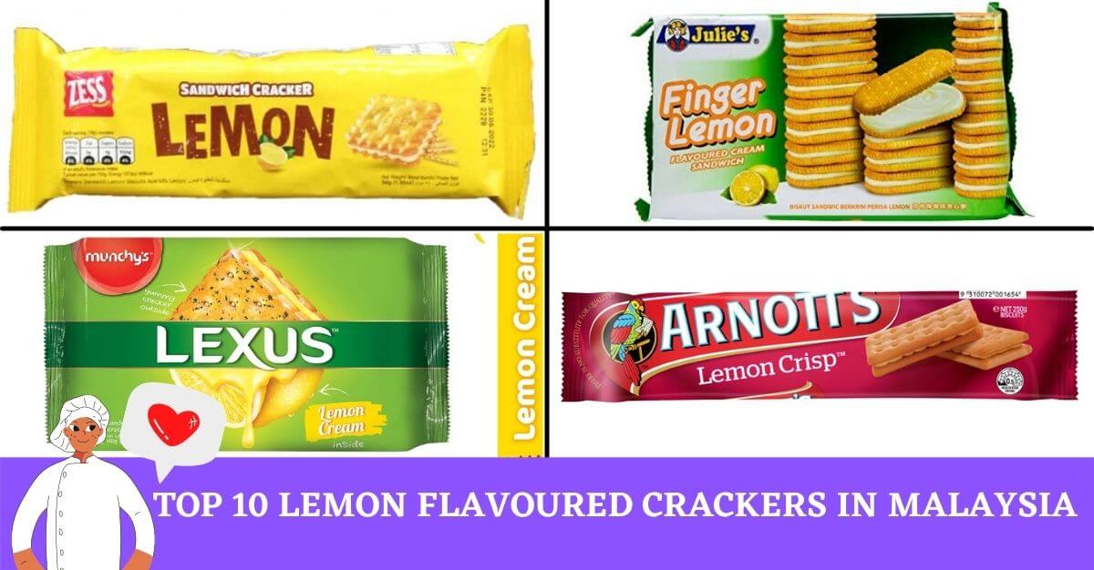 Top 10 Lemon Flavoured Crackers in Malaysia | Best Lemon Flavoured
