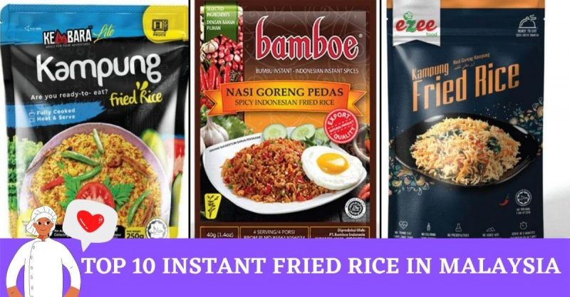 Top 10 Instant Fried Rice in Malaysia - My Weekend Plan