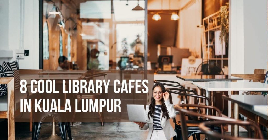 Top 8 Best Cool Library Cafe in KL 2022 | Relax Atmosphere