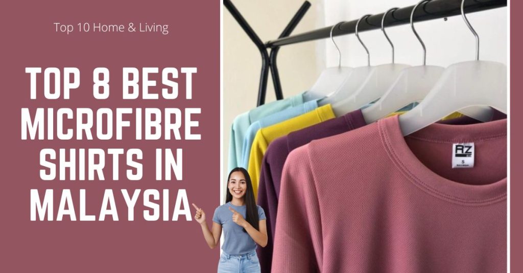 Top 8 Best Microfibre Shirts in Malaysia 2023 | Breathable