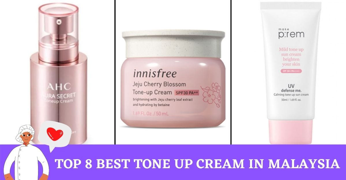 Top 8 Best Tone Up Cream in Malaysia 2022
