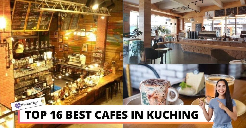 Top 20 Best Cafes in Kuching 2023 | Tasty Bites