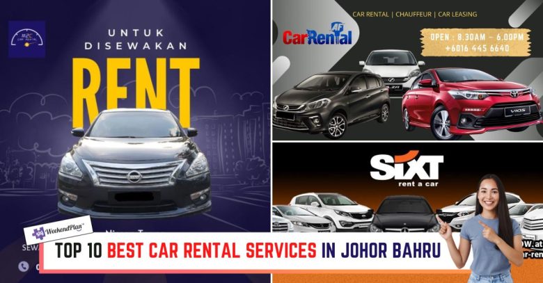 10 Best Car Rental Services in Johor Bahru 2023 | Best Value