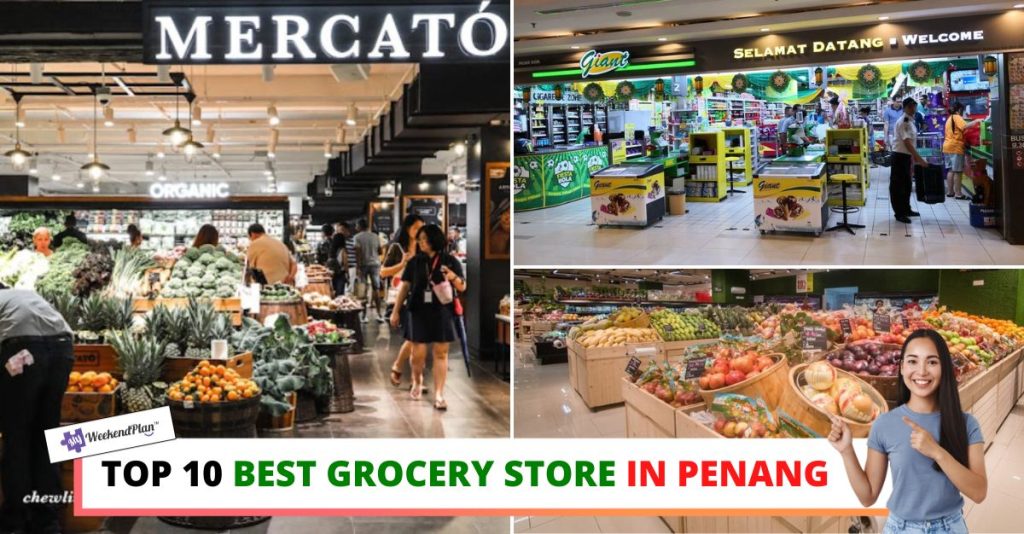 Top 10 Best Grocery Store in Penang 2023 | Top-rated