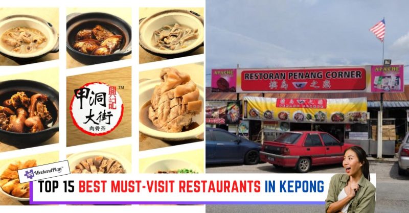 Top 15 Best Must-Visit Restaurants In Kepong 2023 | Latest 2023