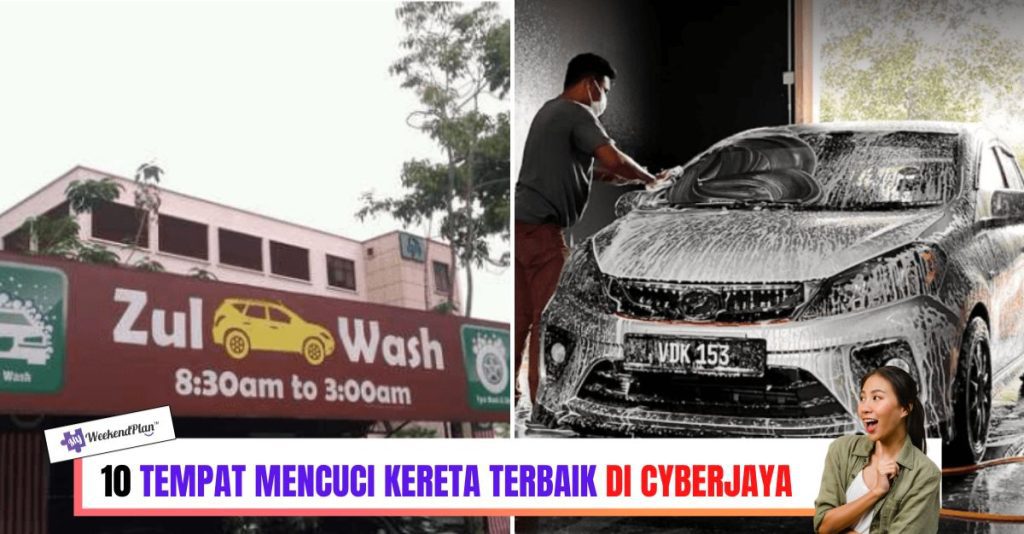 10 Tempat Mencuci Kereta Terbaik di Cyberjaya 2023 | Terbaik dan Cekap