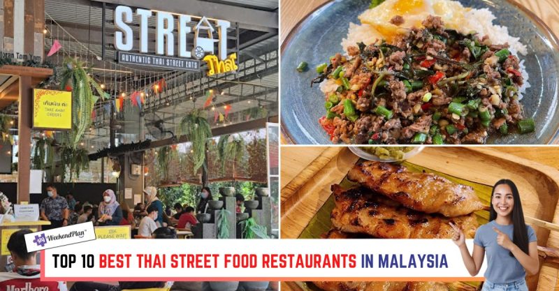Top 10 Best Thai Street Food Restaurants in Malaysia 2023 | Must Try