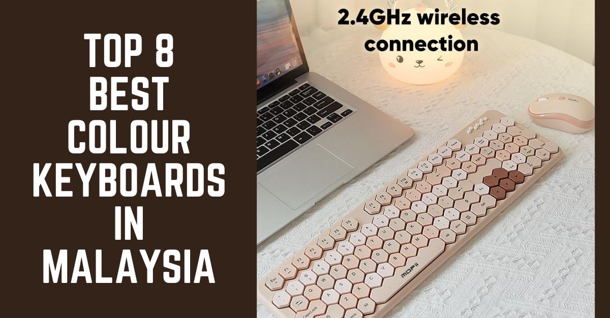 Top 8 Best Colour Keyboards in Malaysia 2023 | Essentials