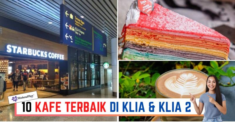 10 Kafe Terbaik di KLIA & KLIA 2 2023 | Pilihan Tepat